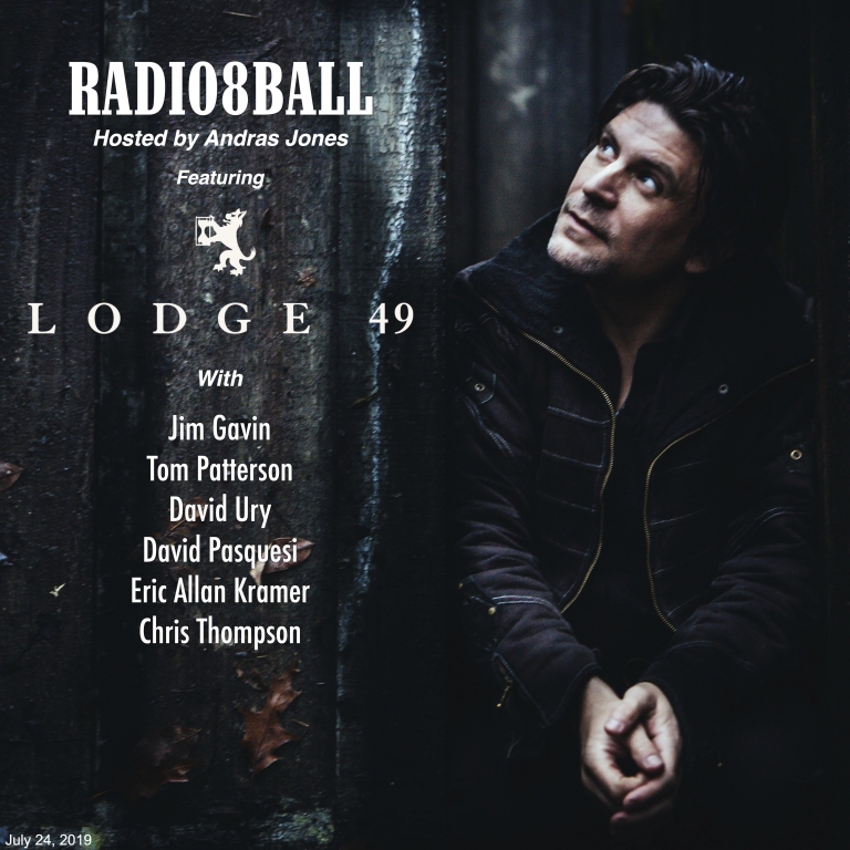 Andras Jones & Lodge 49 with Jim Gavin - The Radio8Ball Show